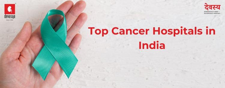 Best Cancer Hospitals in India (2026) – Expert Comparison Guide